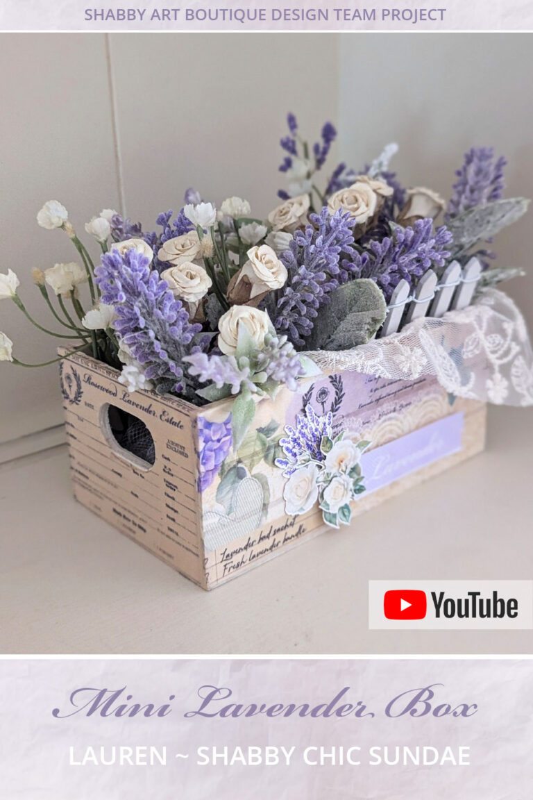 Lovely Lavender Creations with the Rosewood Kit - Shabby Art Boutique