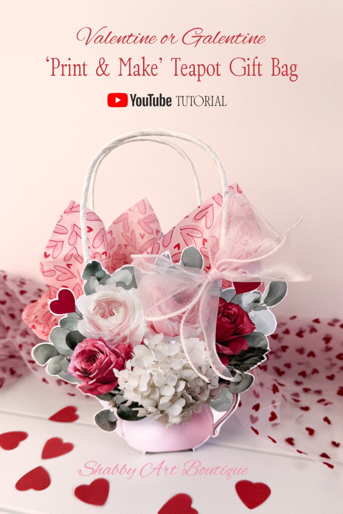 Print & Make Valentine Teapot Gift Bag - Shabby Art Boutique